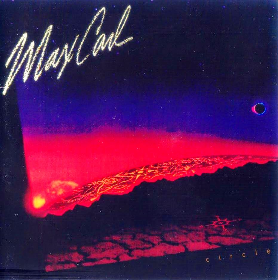 Max Carl [Circle - 1985] ~ 80's AOR & Melodic Rock Music